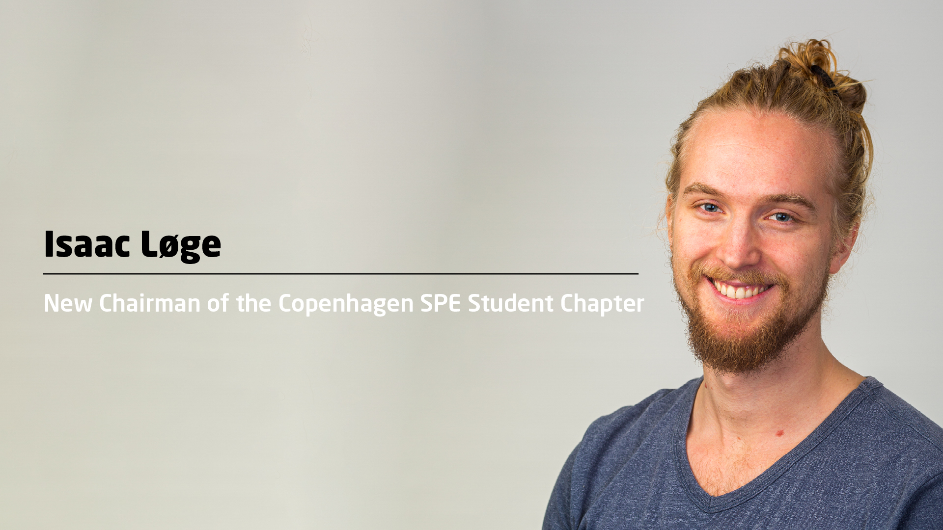 Isaac Løge, new Chairman of the Copenhagen SPE Student Chapter - Center ...